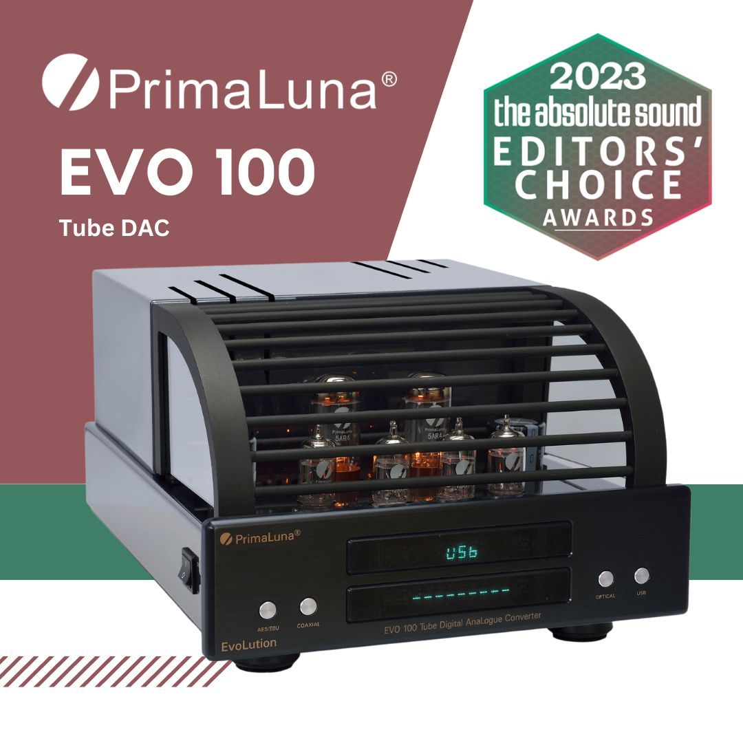 Our PrimaLuna EVO 100 Tube DAC is also awarded with a TAS Editors ...